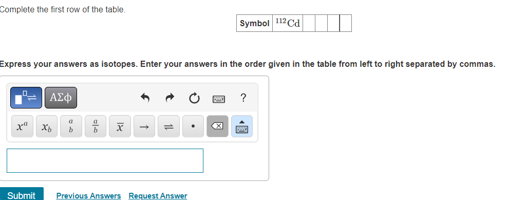 Solved Express your answers as isotopes. Enter your answers | Chegg.com
