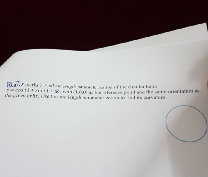 Solved Find arc length parameterization of the circular | Chegg.com