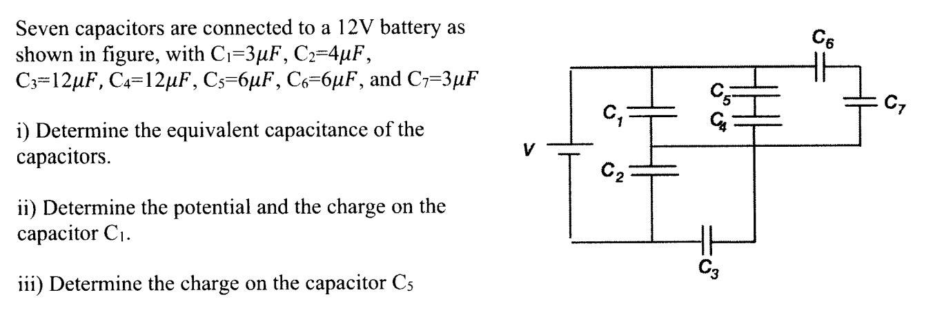 Solved C6 Seven capacitors are connected to a 12V battery as | Chegg.com