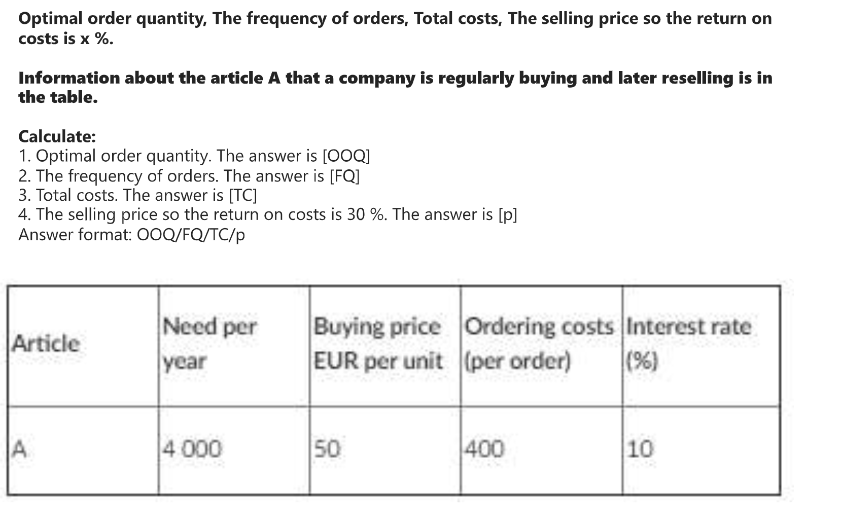 Solved Optimal order quantity, The frequency of orders, | Chegg.com