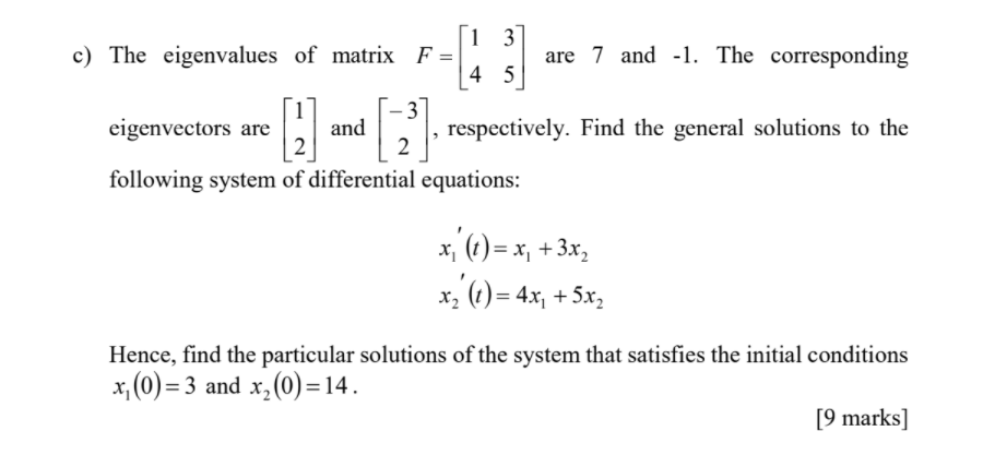 Solved 1 3 c) The eigenvalues of matrix F = are 7 and -1. | Chegg.com