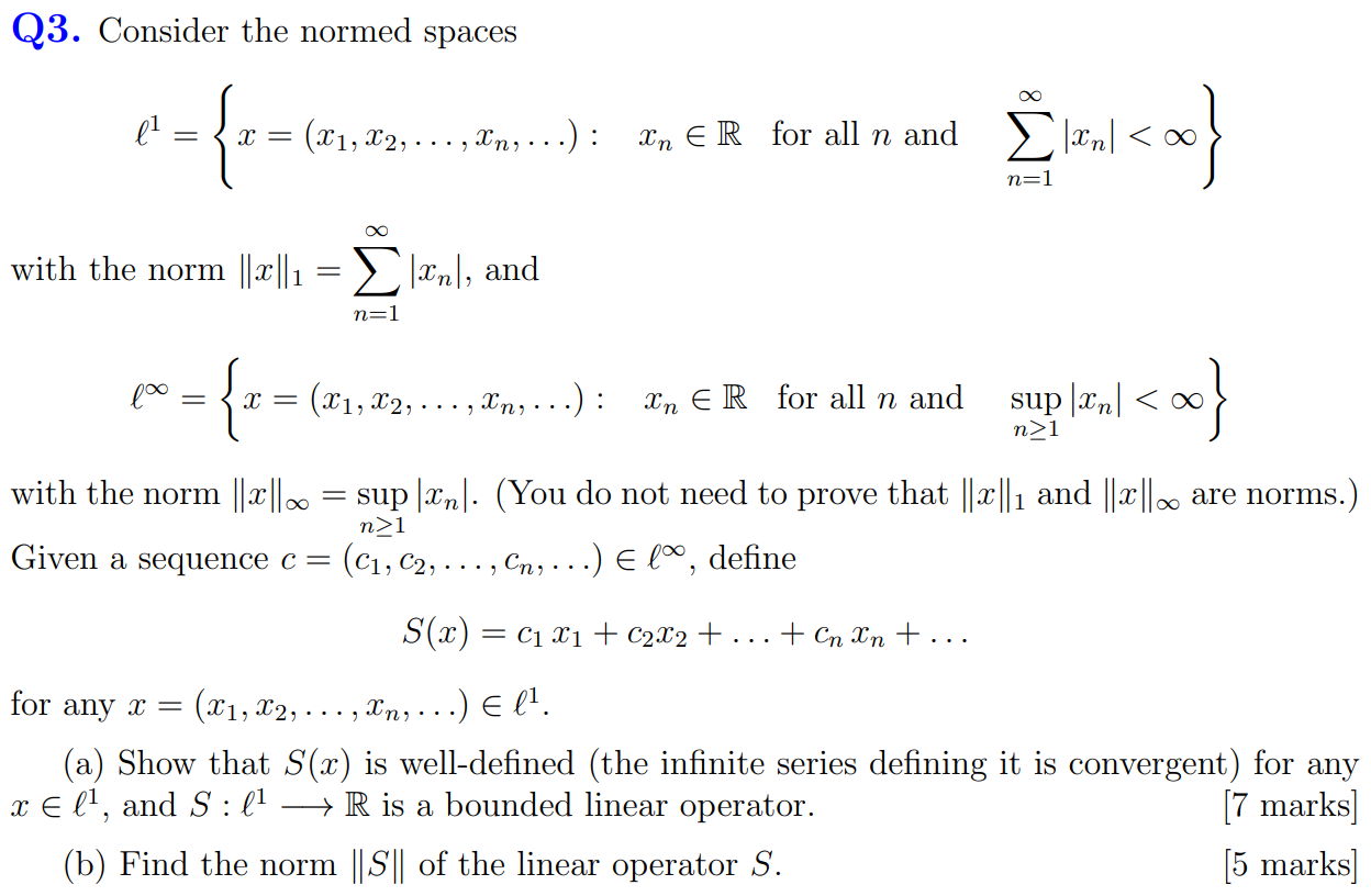 Solved Q3. Consider the normed spaces | Chegg.com