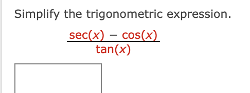 Solved Simplify the trigonometric expression. cos3(x) + | Chegg.com