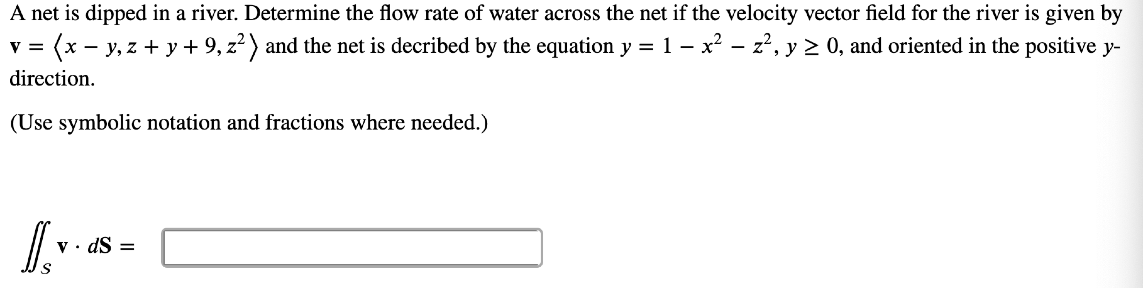 Solved V = A net is dipped in a river. Determine the flow | Chegg.com