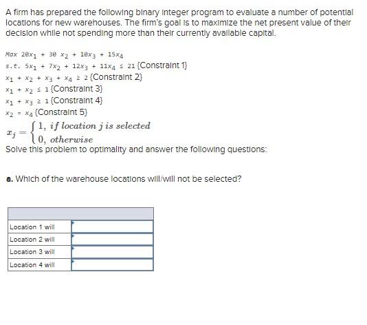 Solved A firm has prepared the following binary Integer | Chegg.com
