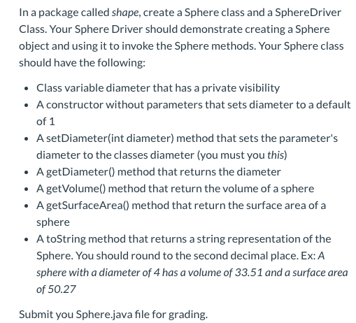 Solved In A Package Called Shape Create A Sphere Class And 4686