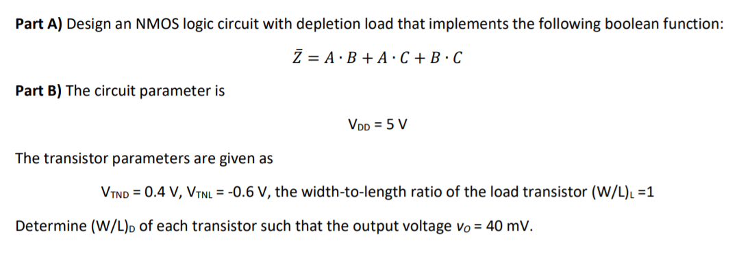 Solved Part A) Design an NMOS logic circuit with depletion | Chegg.com
