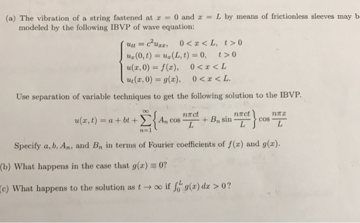Solved (a) The vibration of a string fastened at x = 0 and x | Chegg.com