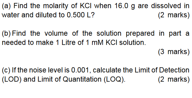 Solved (a) Find the molarity of KCl when 16.0 g are | Chegg.com