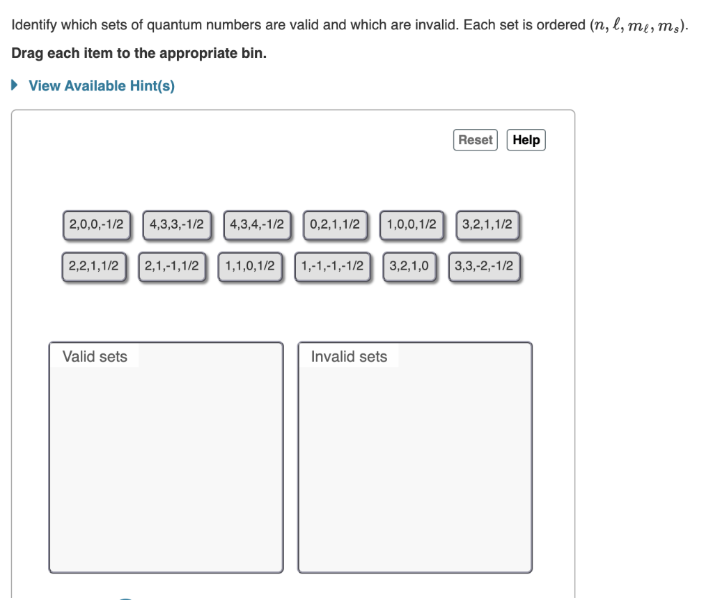 Solved Identify which sets of quantum numbers are valid and | Chegg.com