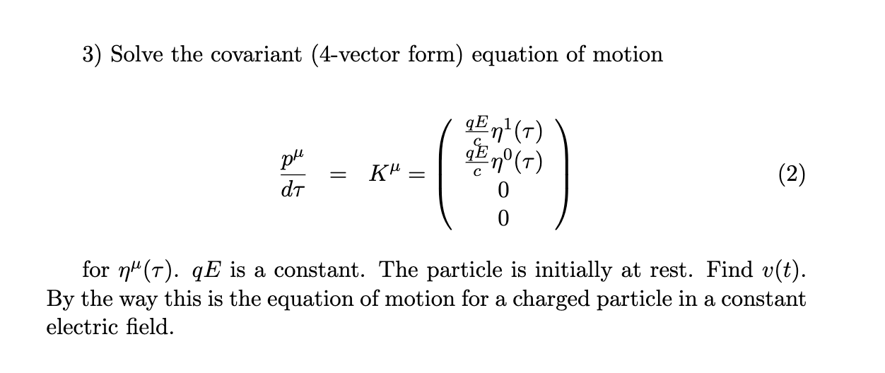 Solved 3) Solve the covariant (4-vector form) equation of | Chegg.com