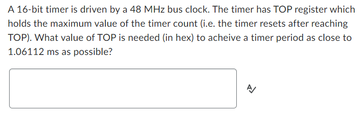 Solved A 16-bit timer is driven by a 48MHz ﻿bus clock. The | Chegg.com