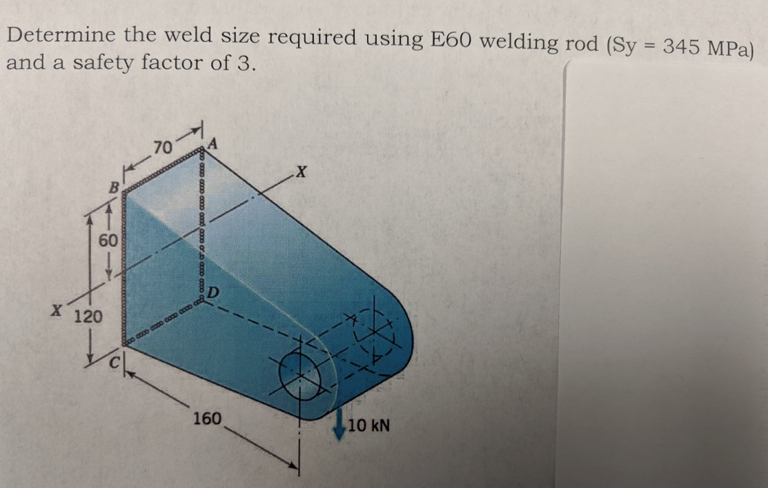 Solved Determine the weld size required using E60 welding | Chegg.com