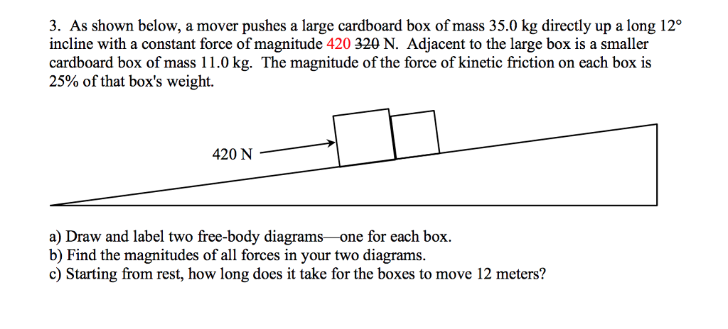 Solved 3. As shown below, a mover pushes a large cardboard | Chegg.com