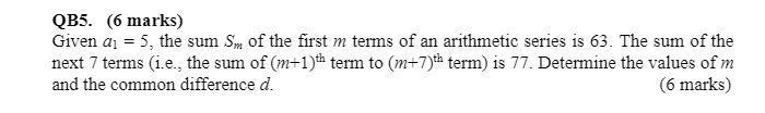 Solved QB5. (6 marks) Given a = 5, the sum sm of the first m | Chegg.com