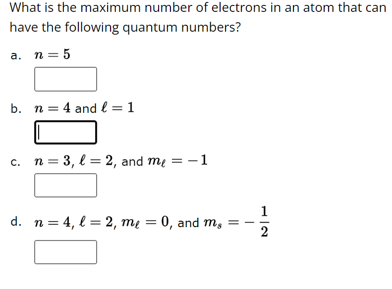 Solved What is the maximum number of electrons in an atom | Chegg.com