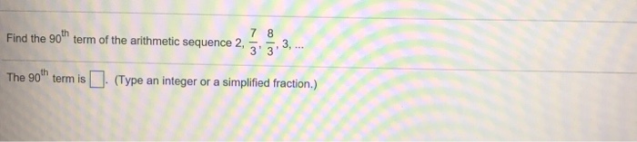 Solved Find the 90th term of the arithmetic sequence 2, i.- | Chegg.com