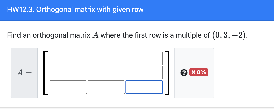 Solved HW12.3. Orthogonal matrix with given row Find an | Chegg.com