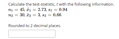 Solved Calculate the test-statistic, t with the following | Chegg.com