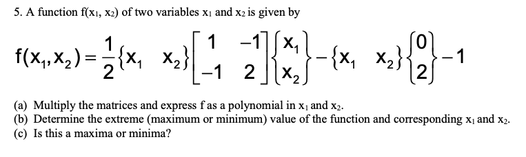 Solved 5. A function f(x1,x2) of two variables x1 and x2 is | Chegg.com