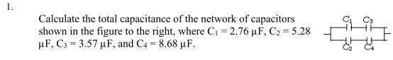Solved 1. Calculate the total capacitance of the network of | Chegg.com