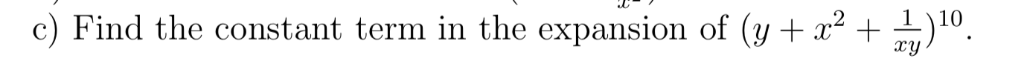 Solved x2 + 10 c) F (y nd the constant term in the expansion | Chegg.com