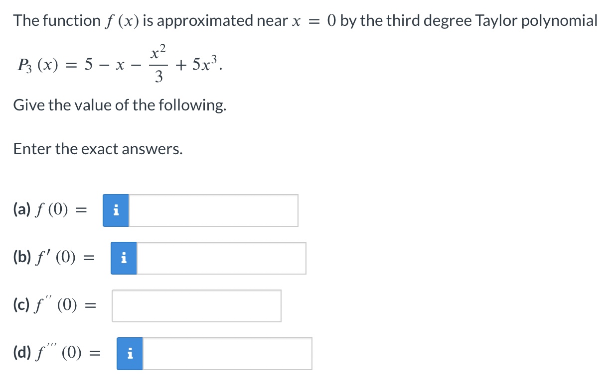 Solved The function f(x) is approximated near x=0 by the | Chegg.com