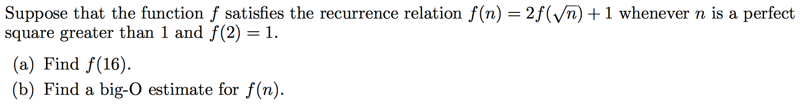 Solved Suppose that the function f satisfies the recurrence | Chegg.com