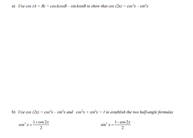 Solved a) Use cos(A+B)=cosAcosB−sinAsinB to show that | Chegg.com