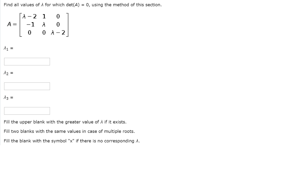 Solved Find all values of λ for which det(A)-0, using the | Chegg.com