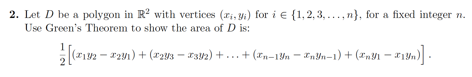 Solved 2. Let D be a polygon in R2 with vertices (xi, yi) | Chegg.com