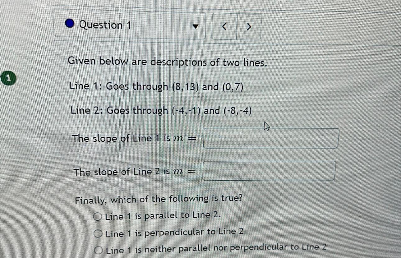 Solved Question 1 Given below are descriptions of two lines. | Chegg.com
