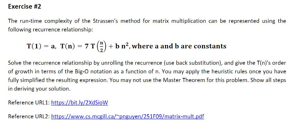 Solved Exercise #2 The run-time complexity of the Strassen's | Chegg.com