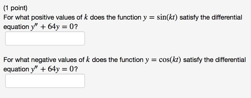 Solved (1 point) For what positive values of k does the | Chegg.com