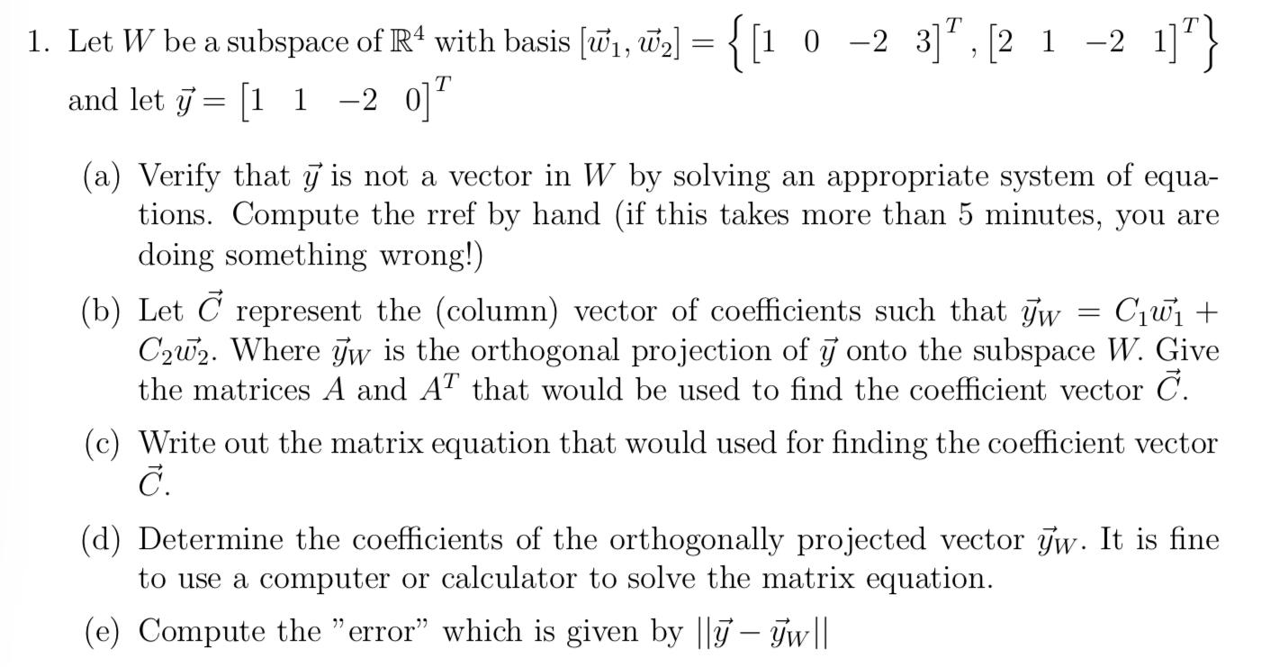 Solved T a 2 2 1. Let W be a subspace of R4 with basis (w1, | Chegg.com