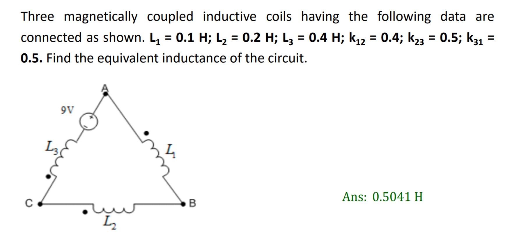 Solved Three magnetically coupled inductive coils having the | Chegg.com