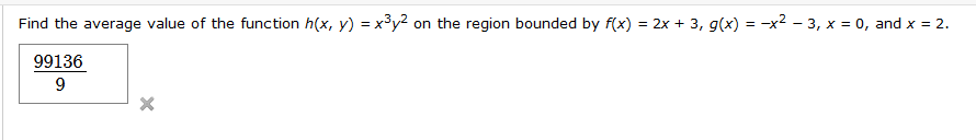 Solved Find the average value of the function h(x, y) = x3y2 | Chegg.com