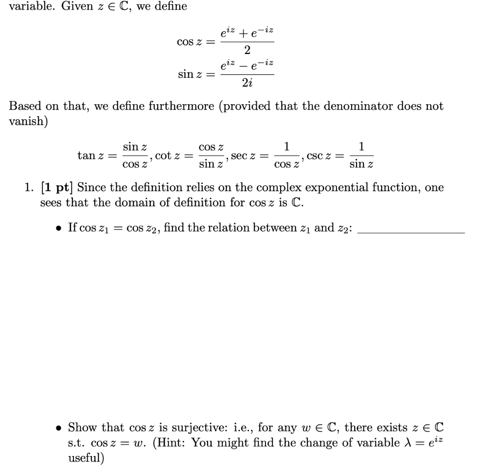 Solved variable. Given z E C, we define COS 2 = eiz +e-iz 2 | Chegg.com