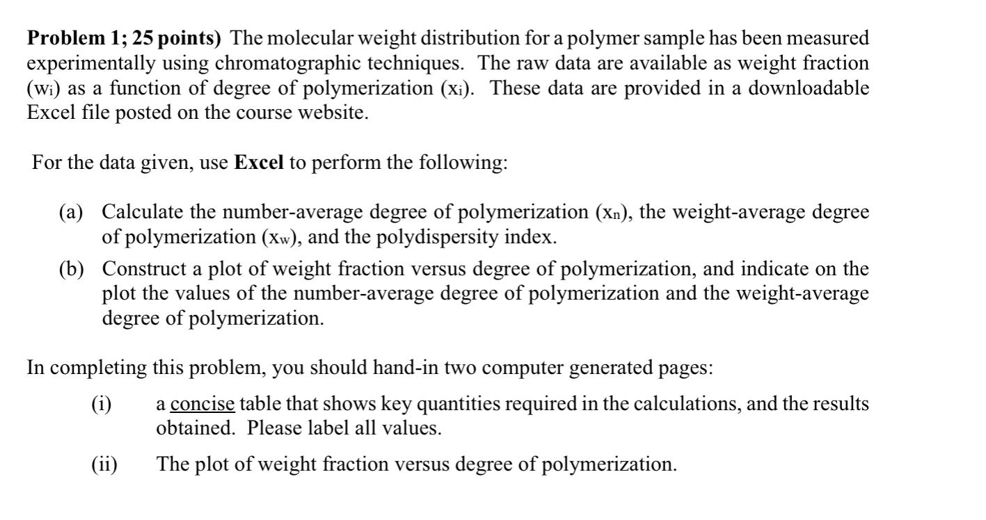 Problem 1; 25 points) The molecular weight | Chegg.com