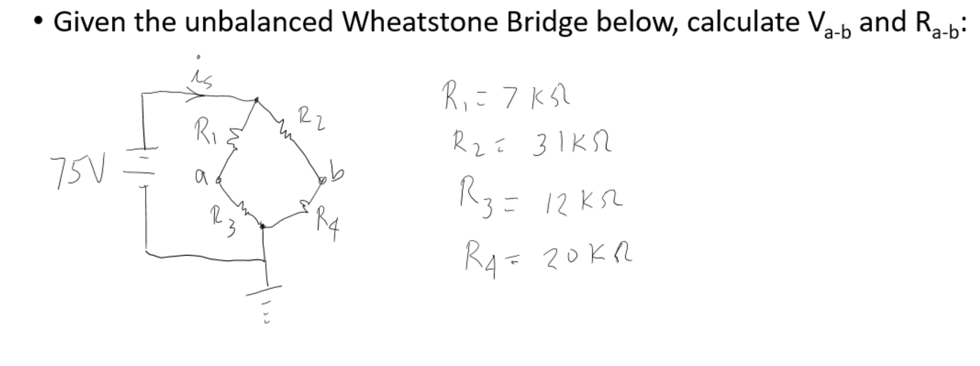 Solved • Given the unbalanced Wheatstone Bridge below, | Chegg.com