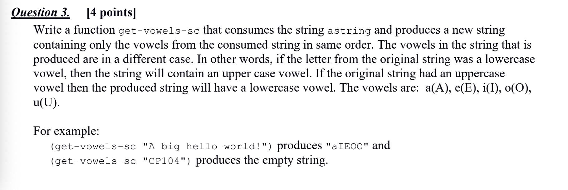 Solved Question 3. [4 points] Write a function get-vowels-sc | Chegg.com