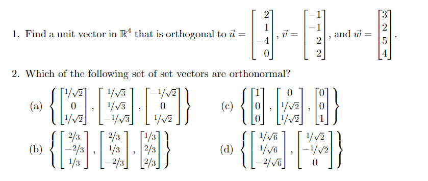 Solved 1. Find a unit vector in R4 that is orthogonal to | Chegg.com