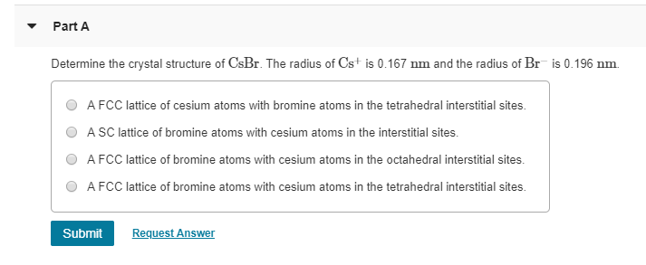 Solved Part A Determine the crystal structure of CsBr. The | Chegg.com