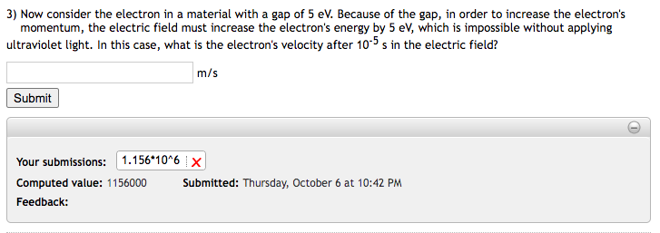 Solved 3) Now consider the electron in a material with a gap | Chegg.com