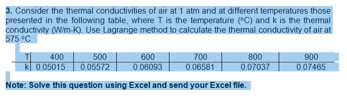 Solved 3. Consider the thermal conductivities of air at 1 | Chegg.com