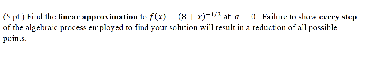 Solved Find the linear approximation to f(x)=(8+x)-13 ﻿at | Chegg.com