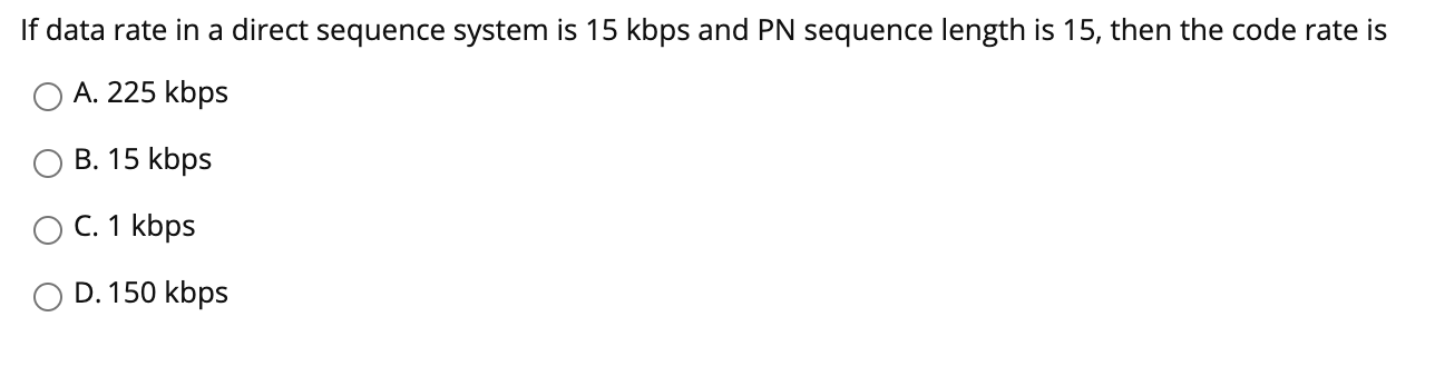 Solved If data rate in a direct sequence system is 15 kbps | Chegg.com