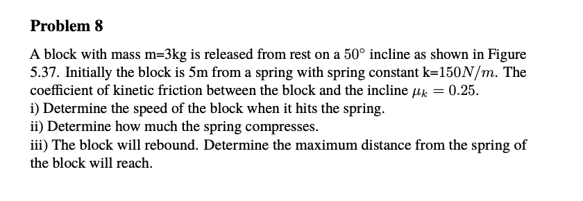 [Solved]: A block with mass ( mathrm{m}=3 mathrm{~kg}