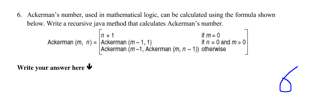 Solved 6. Ackerman's number, used in mathematical logic, can | Chegg.com