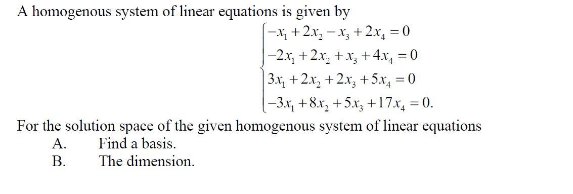 Solved A homogenous system of linear equations is given by | Chegg.com